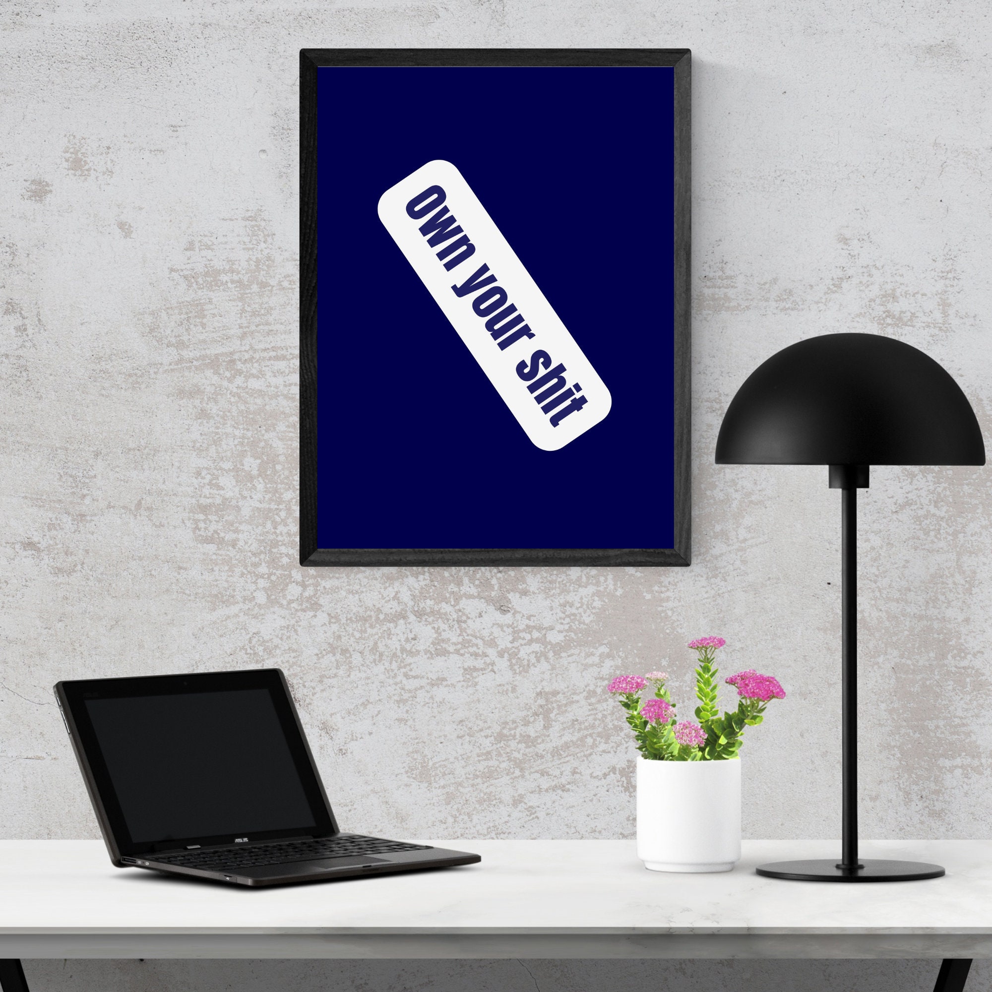 Own Your Sh!+ Print | Black and White Inspirational Wall Art (digital ...