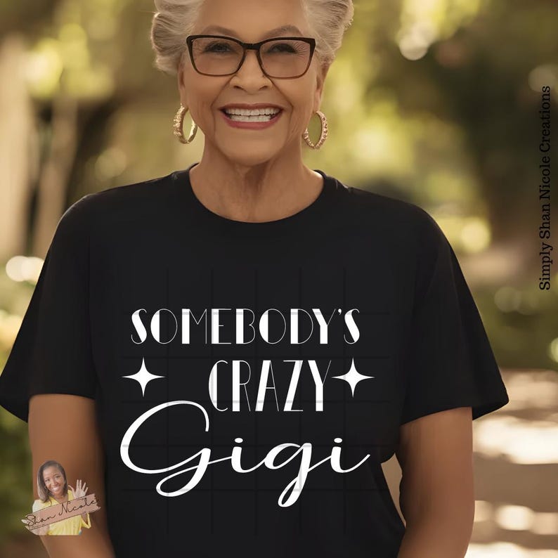 Gigi SVG | Somebody's Crazy Gigi Design | Perfect for Custom Grandma ...
