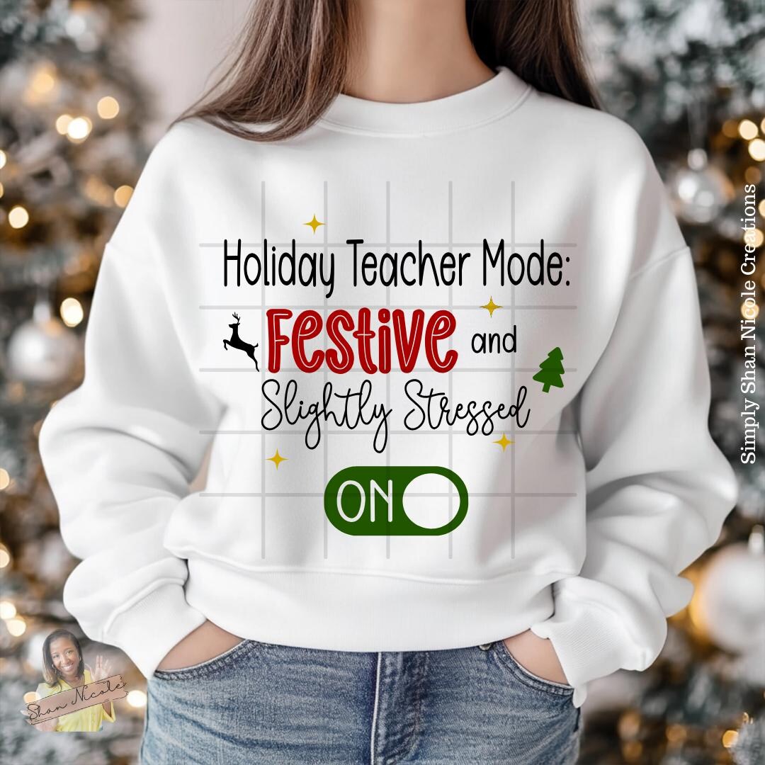 Teacher Christmas SVG - Holiday Teacher Mode: Festive and Slightly ...