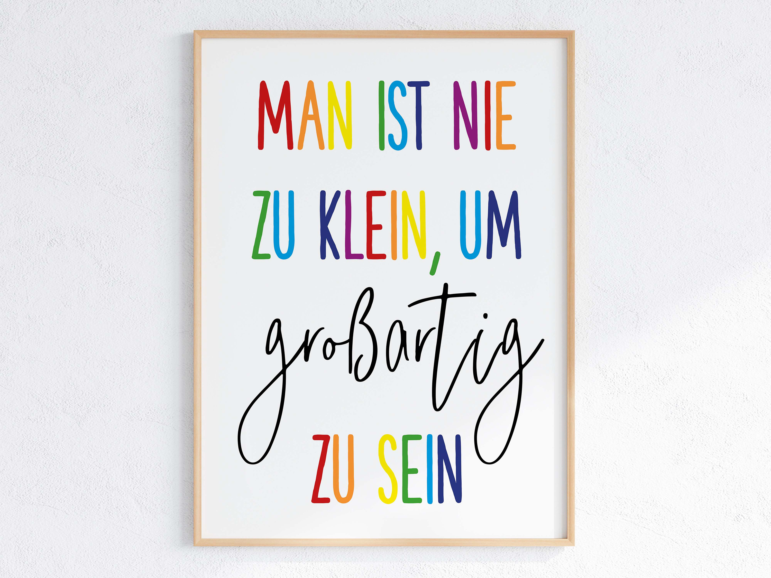 Digitales Poster - Man ist nie zu klein um großartig zu sein - bunt A4 ...