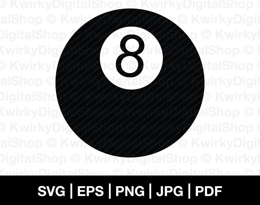 Eight Ball SVG Eps Png Jpg Pdf Cricut Cut File Digital Download ...