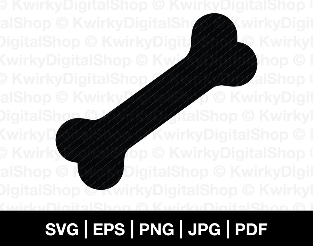 Dog Bone SVG Eps Png Jpg Pdf Cricut Cut File Digital Download ...