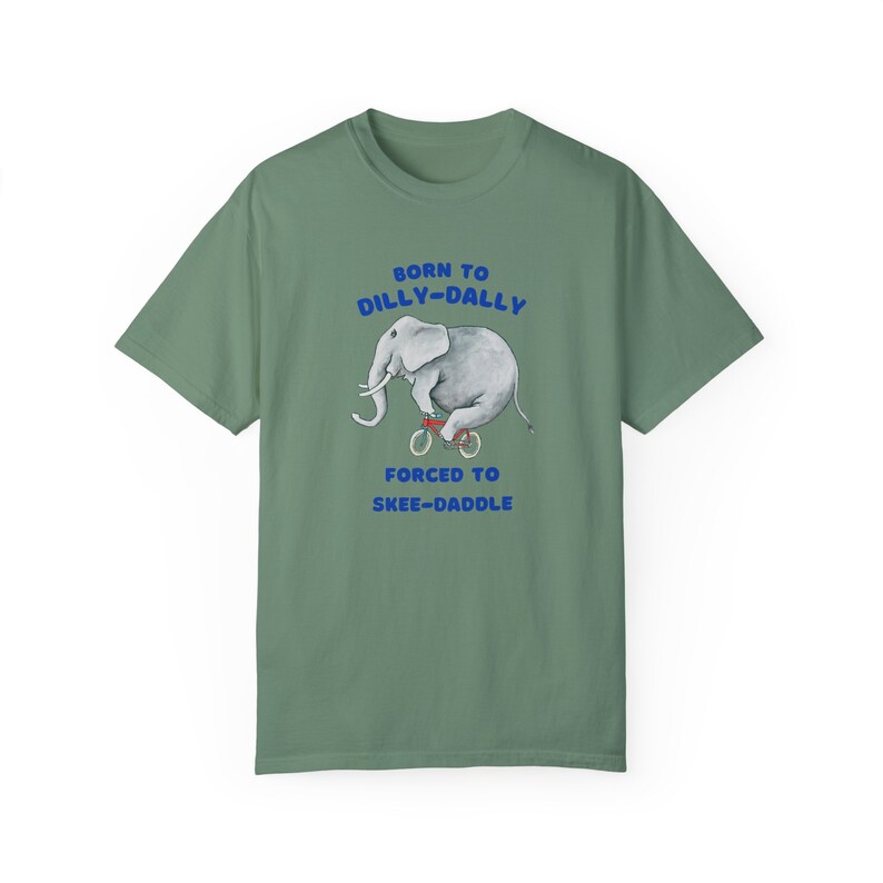 Born to Dilly Dally Forced to Skee Daddle, Funny Shirt, Elephant Shirt ...
