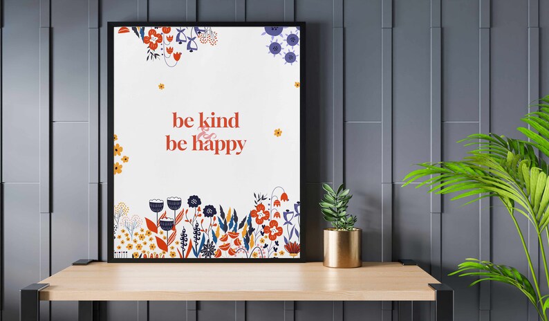 Be Kind and Be Happy Poster | Printable | Floral Print | 8x10 Print ...