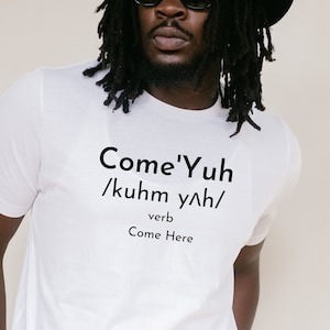 Unisex Gullah Geechee come 'yuh Definition T-shirt for Geechee Culture ...