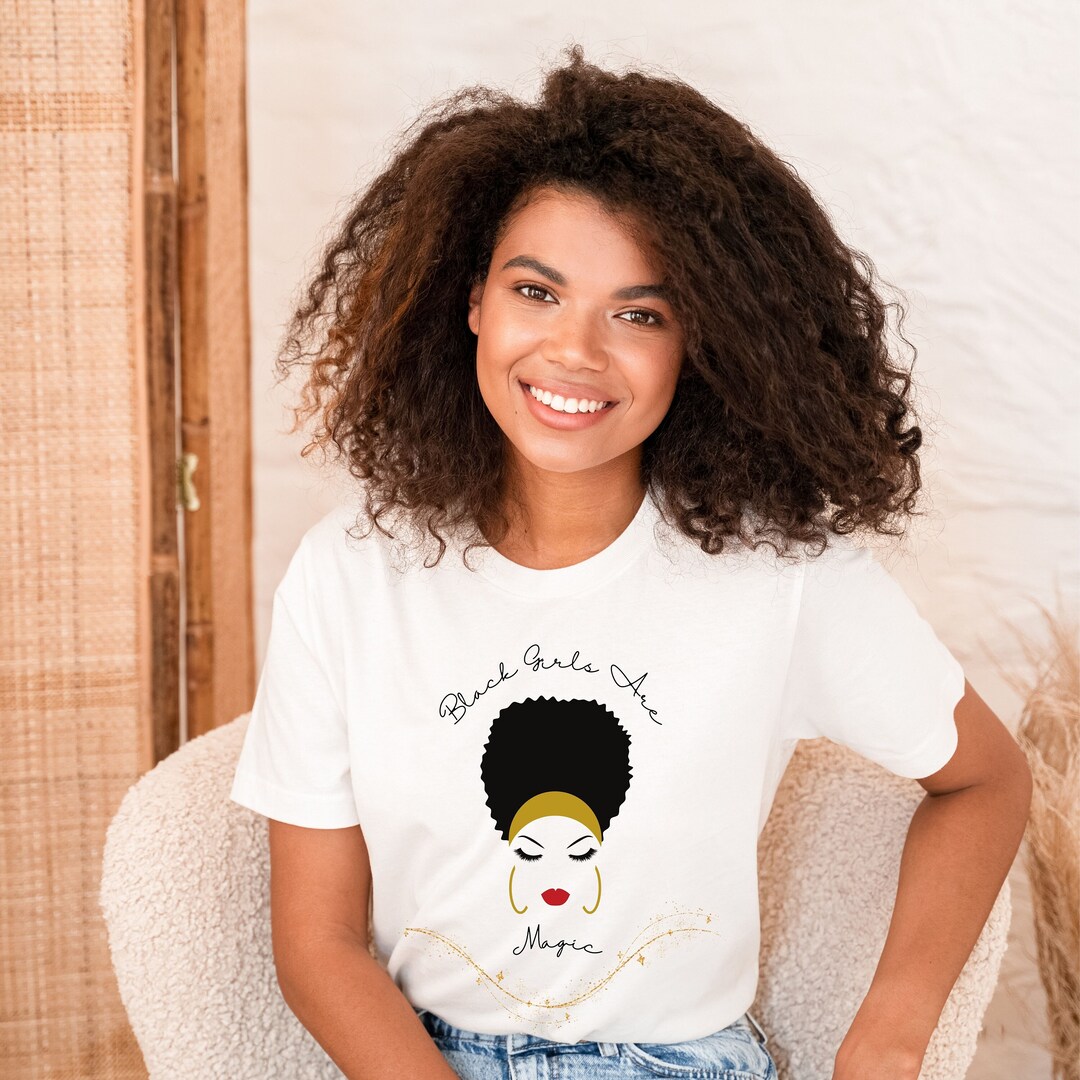 Bold Black Girls Magic T Shirt Melanin Tee Afro Chick Hoop Earrings