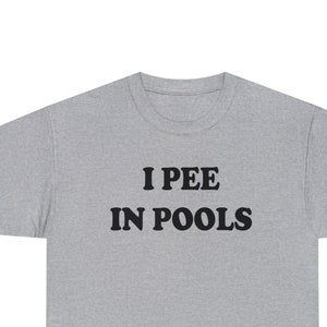 I Pee in Pools Cursed T-shirt Y2k Tee Cursed T-shirt Twitter Meme Paris ...