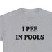 I Pee in Pools Cursed T-shirt Y2k Tee Cursed T-shirt Twitter Meme Paris ...