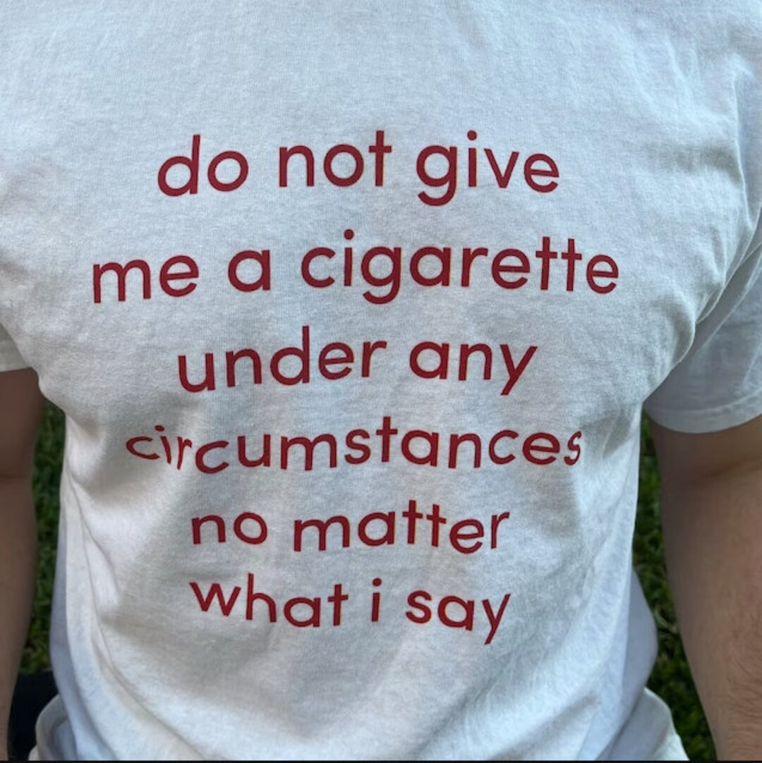 Do Not Give Me Cigarette Y2K Cursed T-shirt Funny Meme Twitter Shirts ...