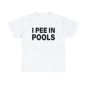I Pee in Pools Cursed T-shirt Y2k Ironic Tee Cursed T-shirt Twitter ...