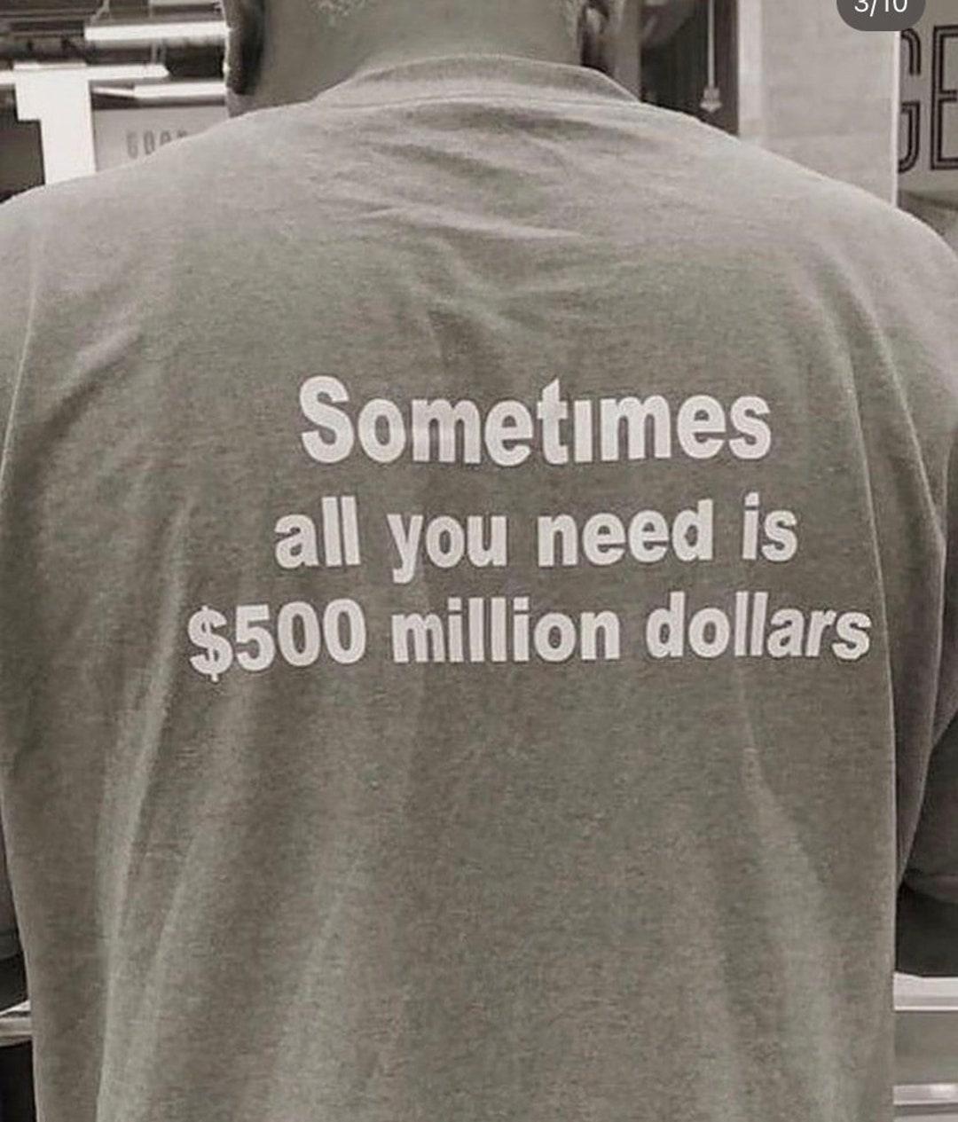 Sometimes All You Need is 500 Million Dollars T-shirt Business Grind ...