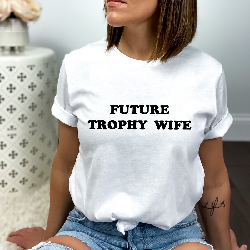 Future Trophy Wife - Etsy