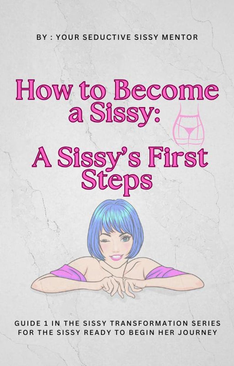 Guide for Sissies | How to Become a Sissy | How to Train Your Husband | Sissy Training ...
