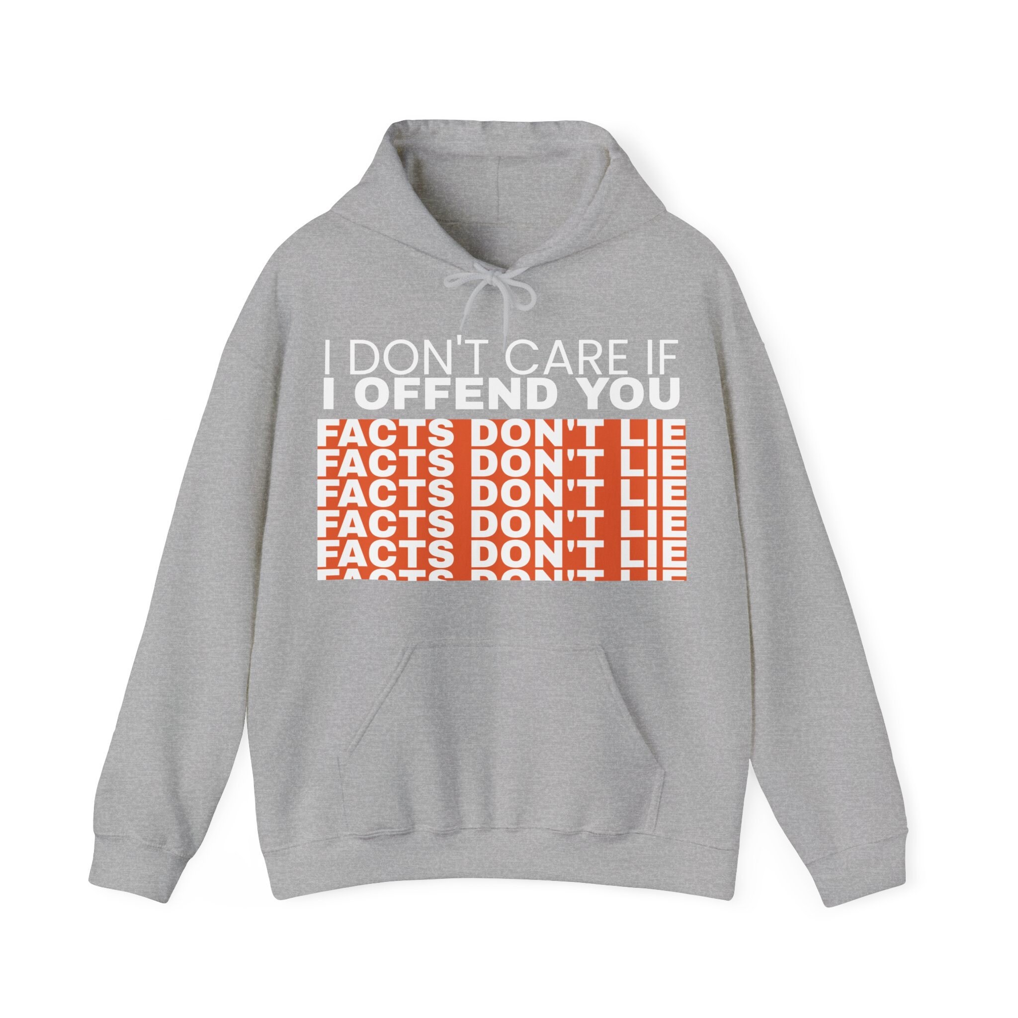 I Don't Care If I Offend You, Facts Don't Lie HOODY - Etsy