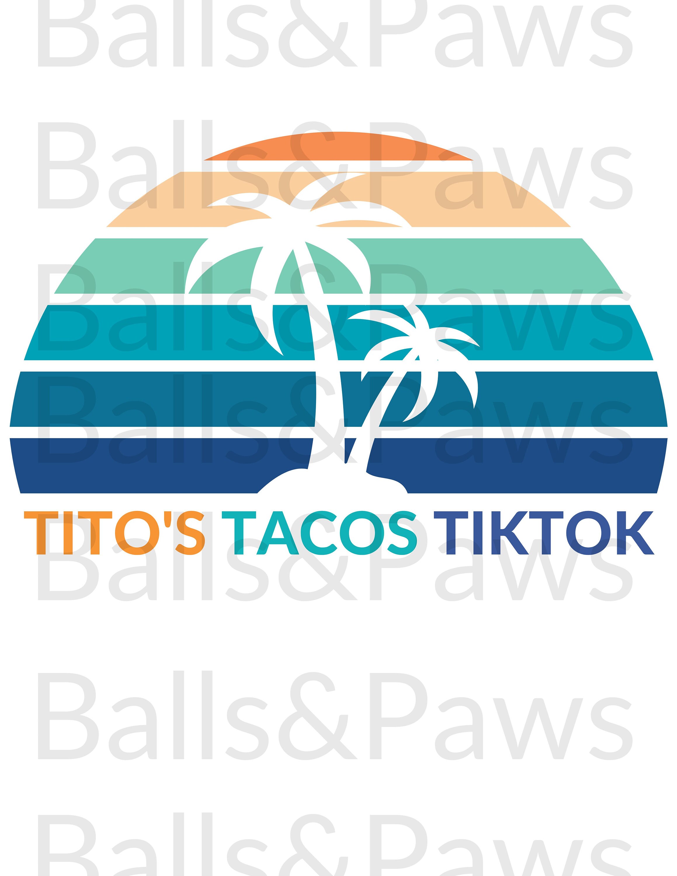 Titos, Tacos and Tiktok-digital File - Etsy