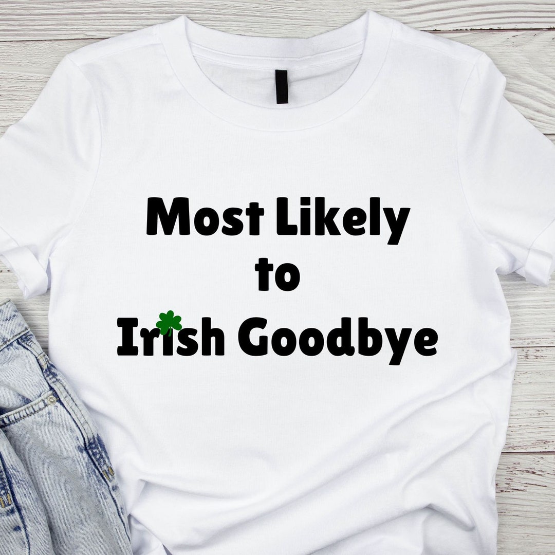 Irish Goodbye-jpg and SVG Files - Etsy
