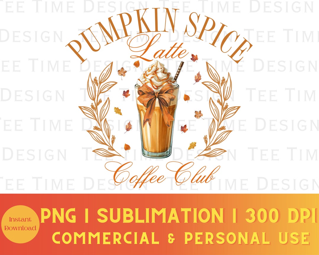 Pumpkin Spice Latte Club PNG, Pumpkin Spice Png, Social Club PNG, Soft ...