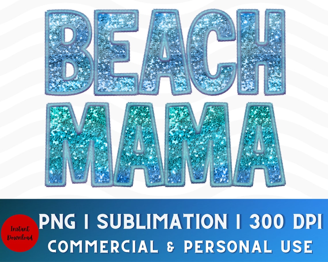 Beach Mama Faux Sequin PNG, Mama Png, Faux Sequin Png, Faux Sequin Glitter Shirt Png, Trendy ...