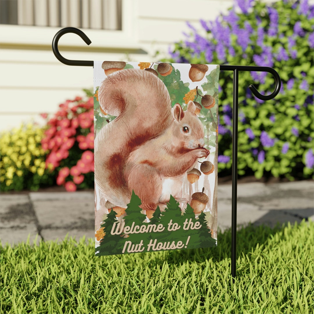 Welcome to the Nut House, Squirrel Garden Flag, Squirrel Woodland ...