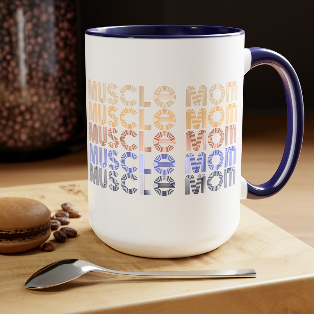 Muscle Mommy Coffee Mug, Bodybuilder and Weightlifting Gift, Mom Coffee ...