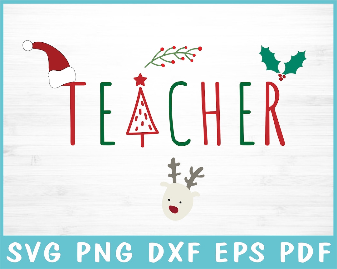 Teacher Christmas, Svg Files for Cricut, Christmas Shirt SVG, Christmas ...