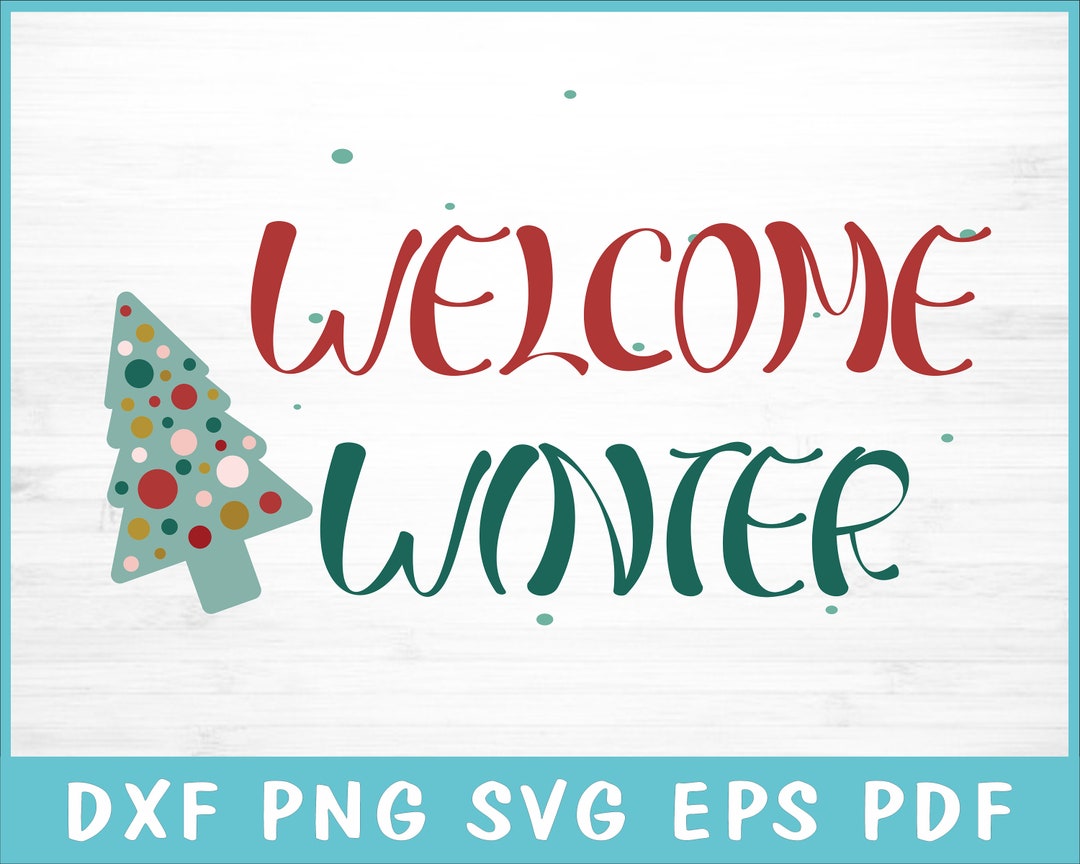 Welcome Winter SVG Svg Files for Cricut Christmas Shirt SVG - Etsy