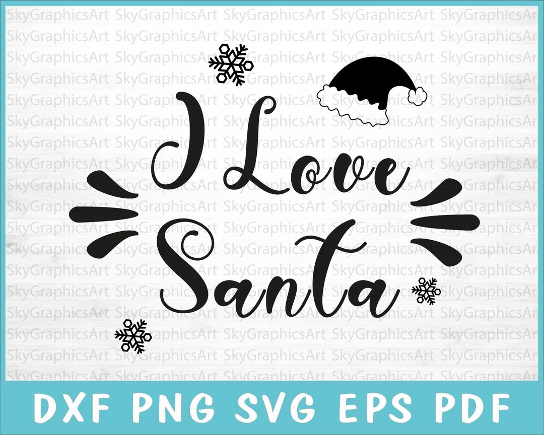 I Love Santa SVG Cut File for Cricut Love Santa SVG Santa - Etsy