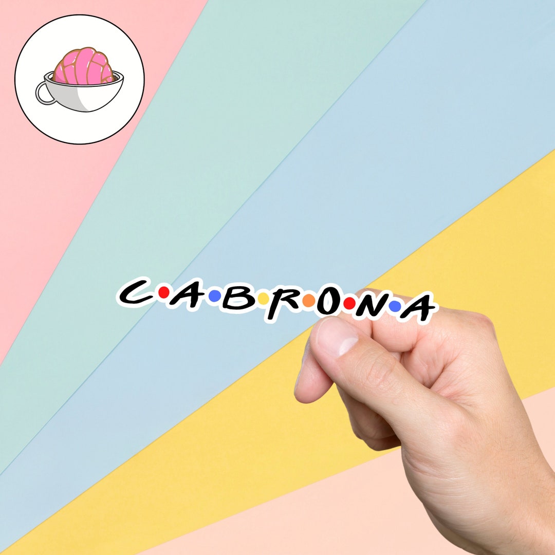 Cabrona Sticker,cabron Sticker,no Mames Sticker,friends Font Sticker ...