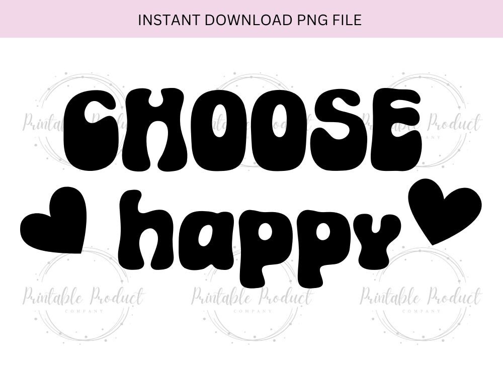 Choose Happy PNG, Happy PNG, Inspirational Png, Positive Quote Png ...