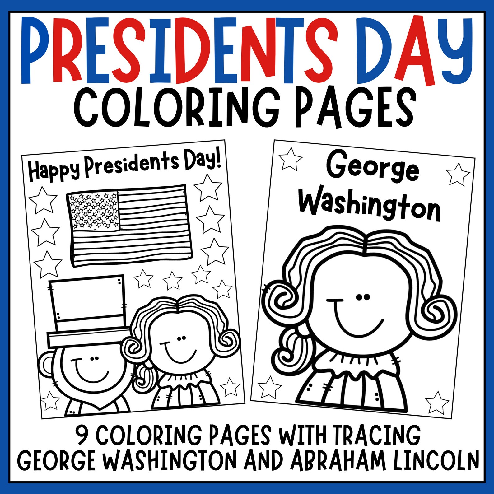Presidents Day Coloring Pages and Tracing - George Washington, Abraham ...