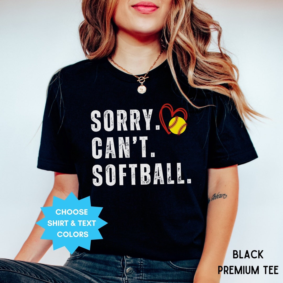 Funny Softball Mom Shirt, Sorry Cant Softball Tee, Tournament Tshirt ...