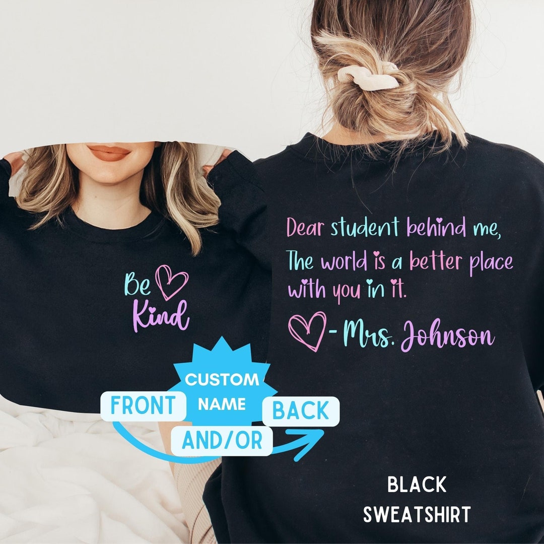 Dear Student Behind Me Sweatshirt, Be Kind Shirt, Pink Aesthetic ...