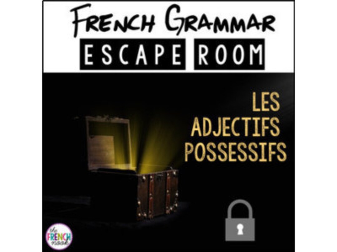 French Grammar Escape Room | LES ADJECTIFS POSSESSIFS | Possessive ...