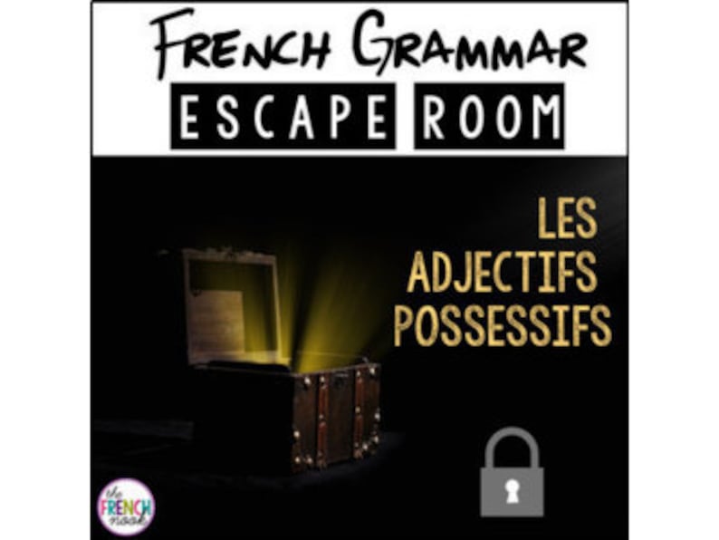 French Grammar Escape Room | LES ADJECTIFS POSSESSIFS | Possessive ...