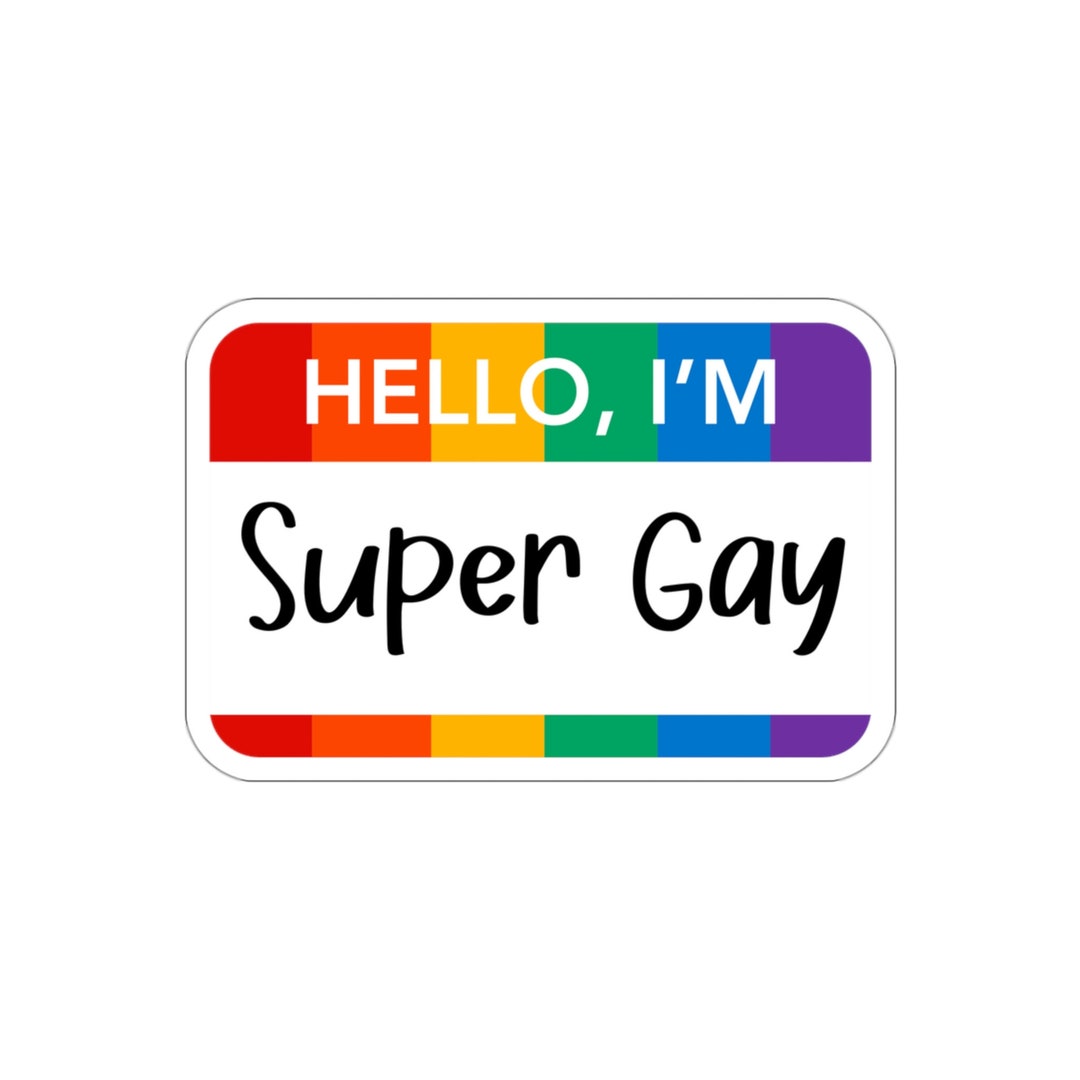 Gay Pride Waterproof Sticker Hello I'm Super Gay Die-cut - Etsy
