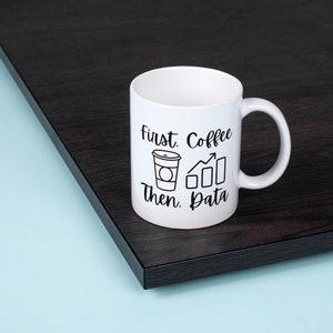 First Coffee, Then Data Svg, Statistics, Data Science, Programmer ...