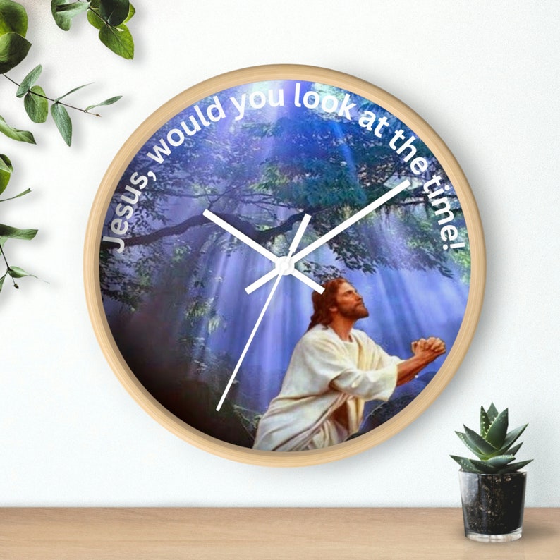 Jesus, Would You Look at the Time! Wall Clock, Religious Clock Gift ...