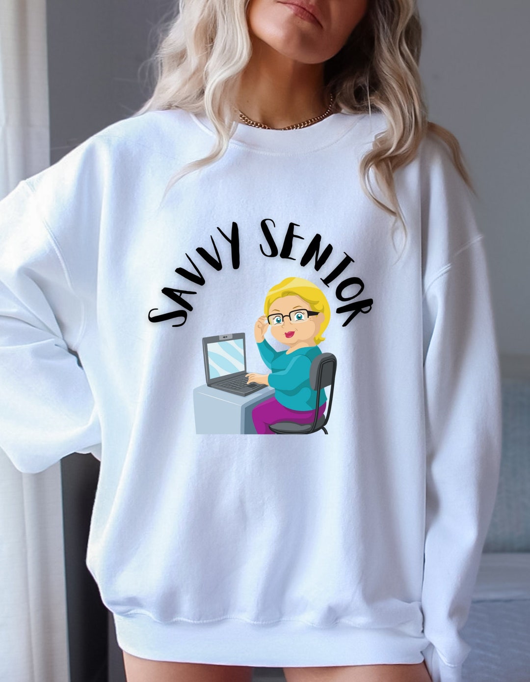 Savvy Senior Citizen Sweatshirt With Graphic, Senior Citizen Sweatshirt ...