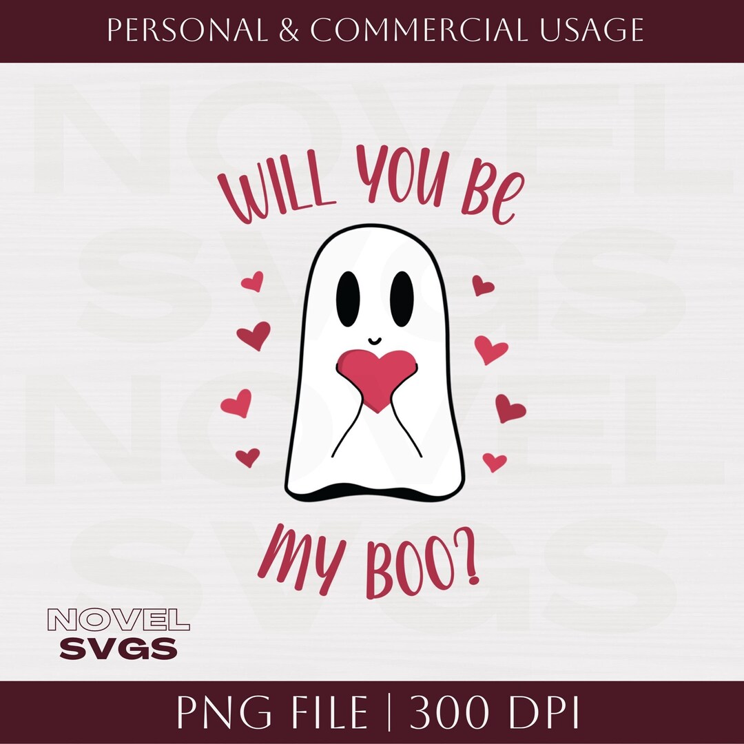 Will You Be My Boo Ghost PNG | Valentines Day Ghost | in My Valentine ...