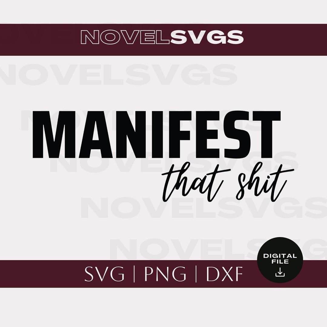 Manifest That Shit Good Vibes SVG Manifest Svg Manifestation SVG Cut ...