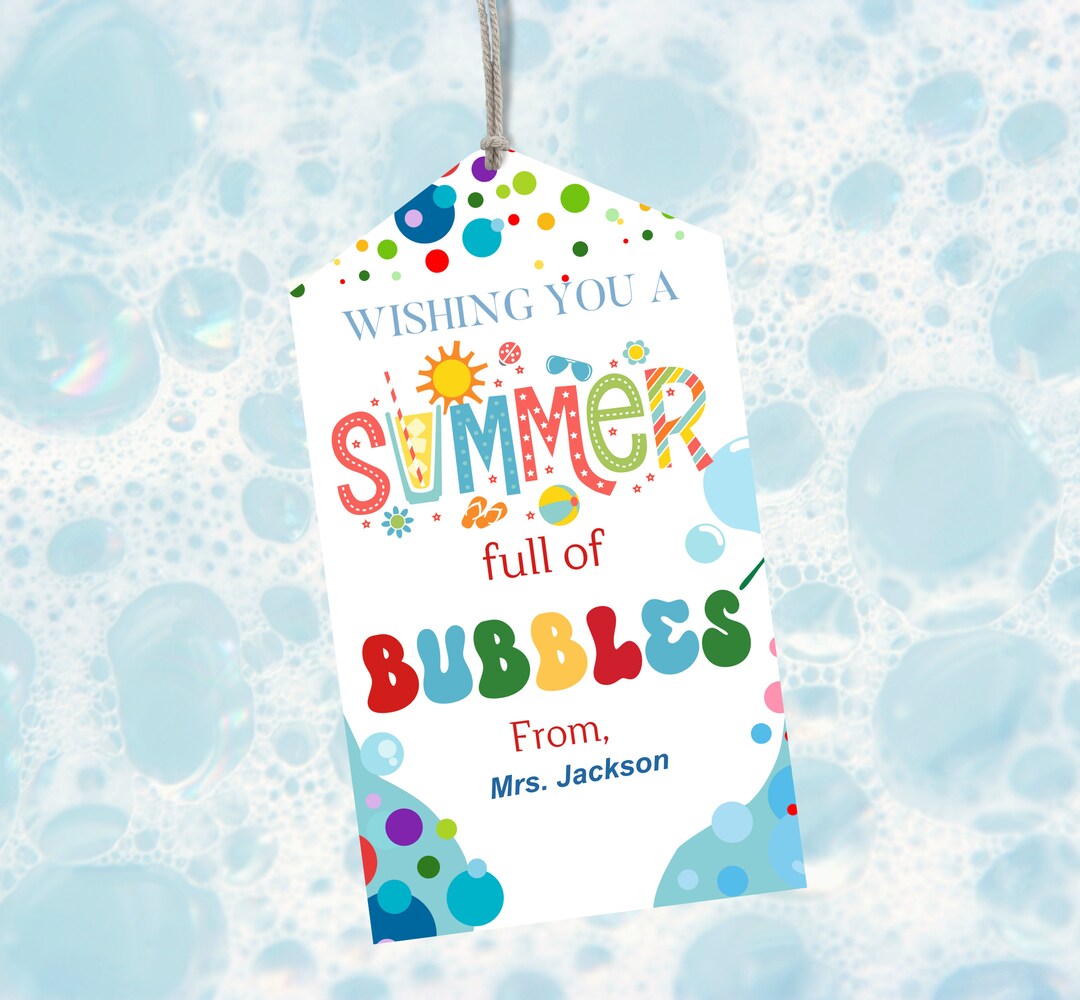 Fillable End of School Bubble Gift Tags Printable Summer Vacation End ...