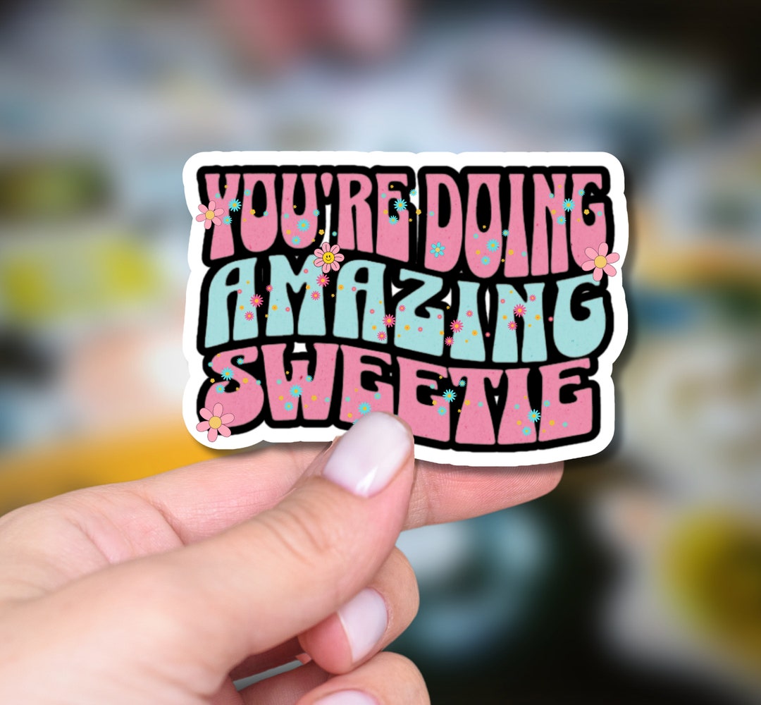 Motivational Waterproof Sticker You're Doing Amazing Sweetie Long ...