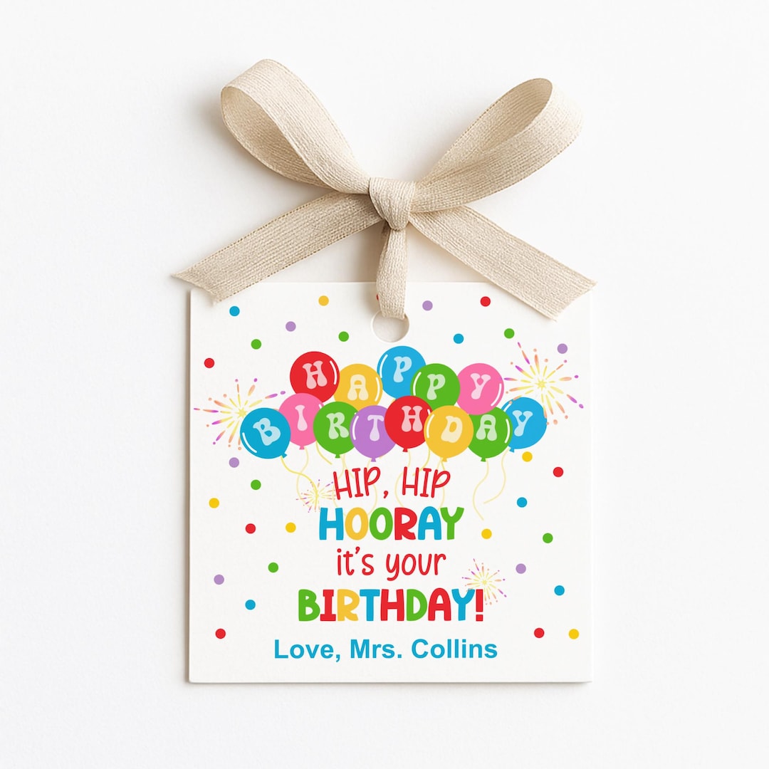 Hip Hip Hooray Happy Birthday Gift Tags, Student Favors Printable ...