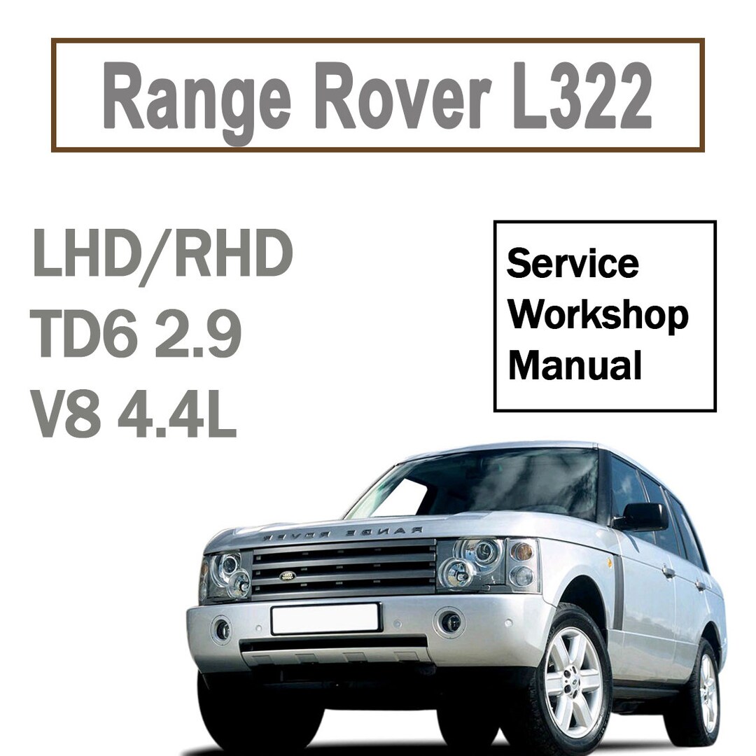 Repair Manual for Range Rover 4.4 V8 L322 / 3.0 Td6 2002 2003 2004 2005 ...
