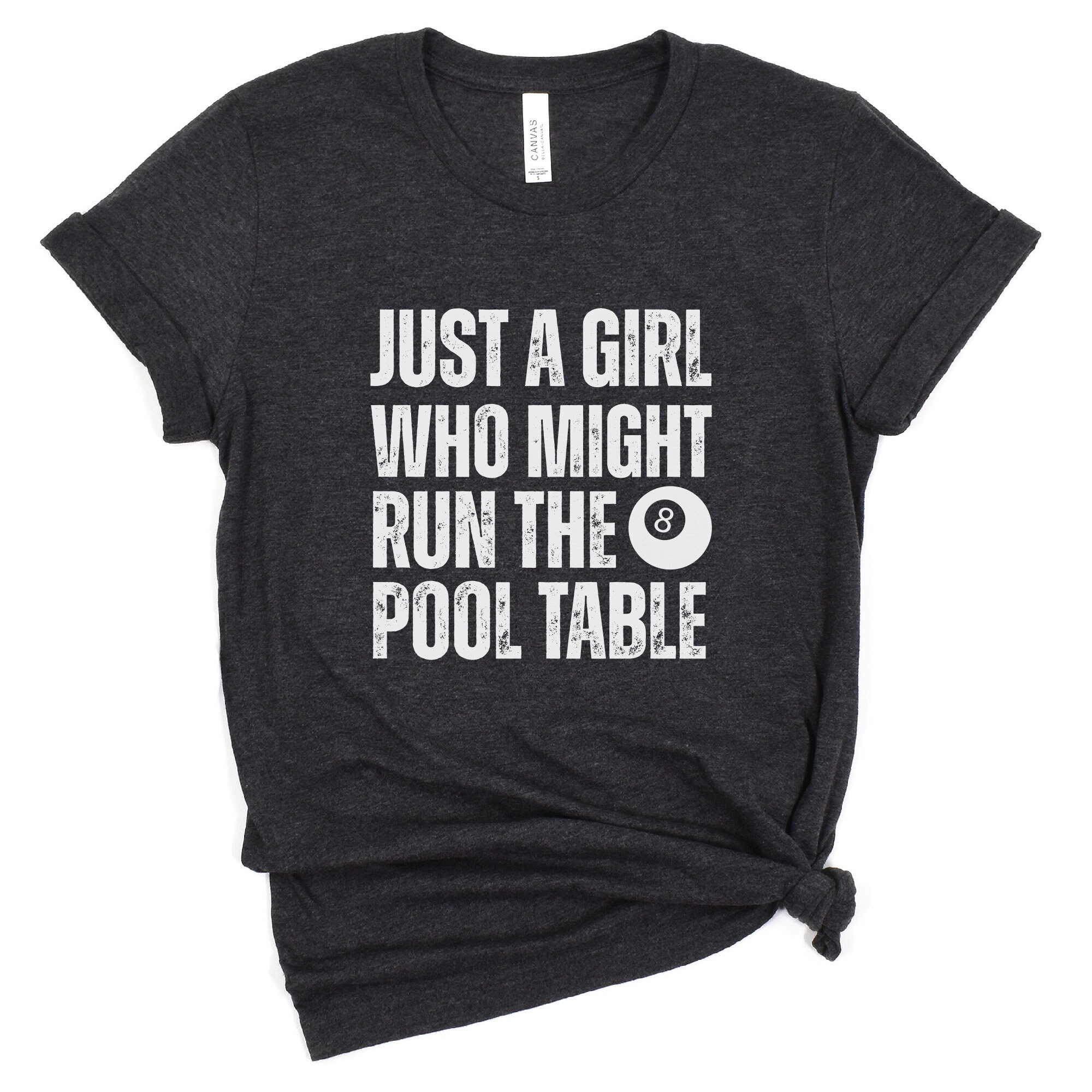 Just a Girl Who Might Run the Pool Table Shirt, Funny Billiards Shirt ...