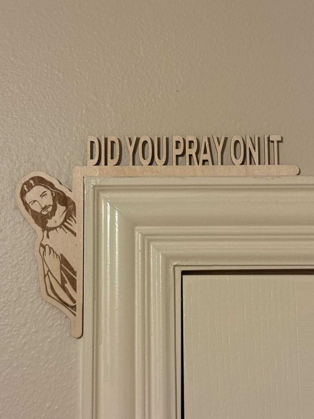 Did You Pray on It? Door Frame Decor • Laser-cut Wood Sign - Etsy