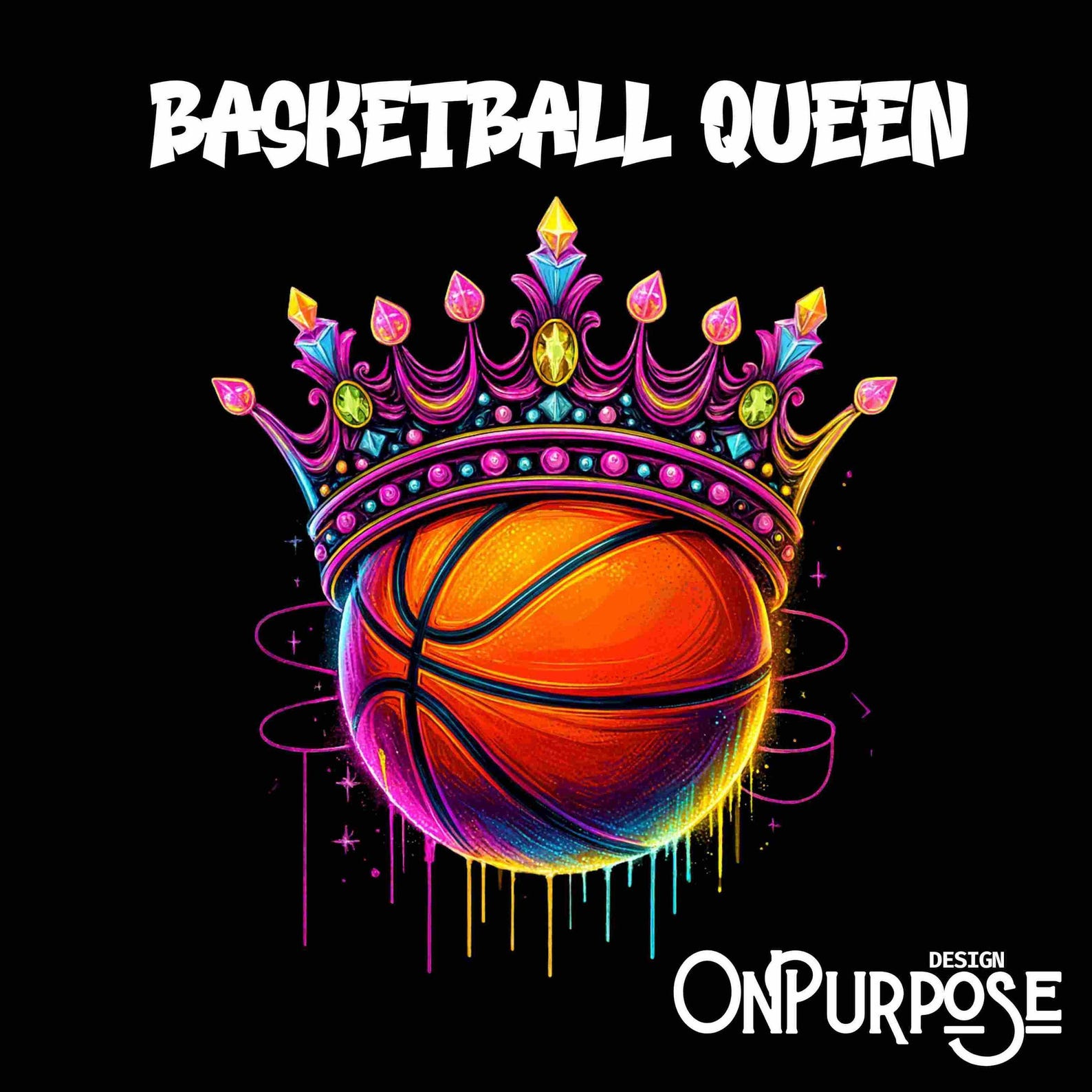 Basketball Queen PNG: Neon Drip Crown Graphic (digital Download - Etsy