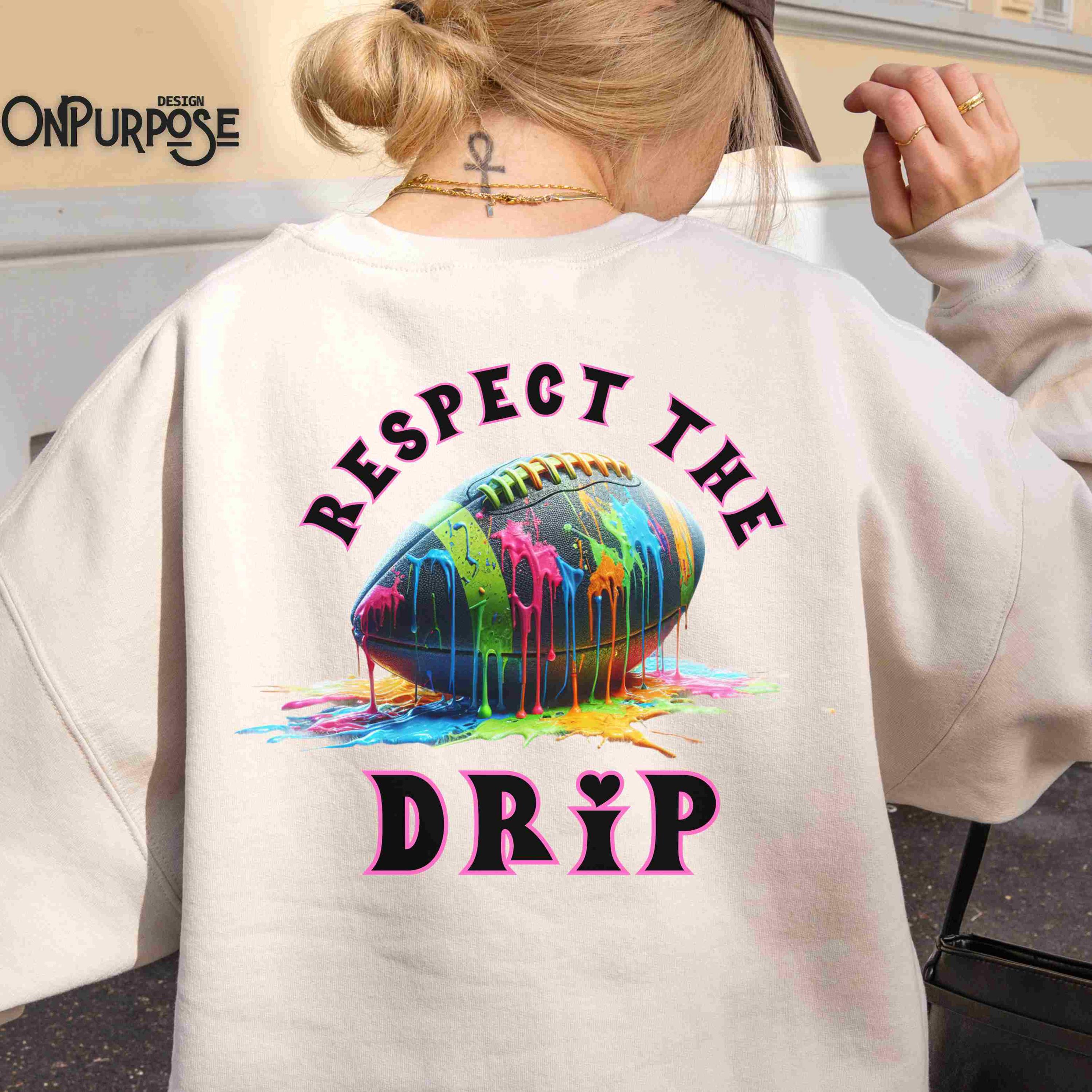 RESPECT the DRIP Football Png, Football Drip Png, Football T-shirt ...