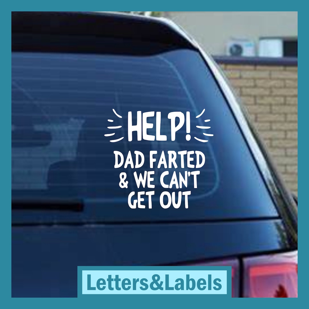 Help Dad Farted Vinyl Car Decal Sticker - Etsy