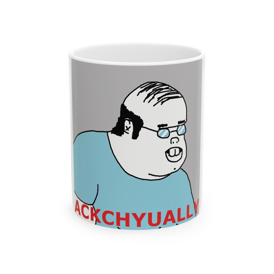 Funny Ackchyually Actually Know It All Sarcastic Meme Nerd Dork Geek ...